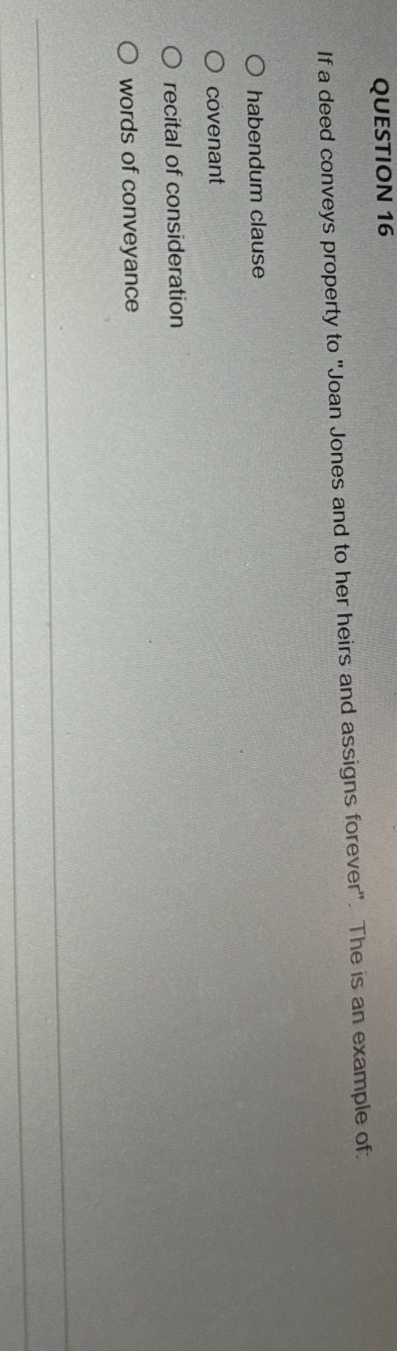 Solved QUESTION 16If a deed conveys property to "Joan Jones | Chegg.com