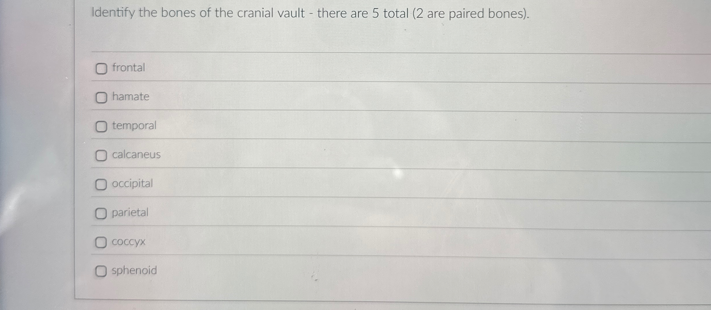 Solved Identify the bones of the cranial vault - ﻿there are | Chegg.com