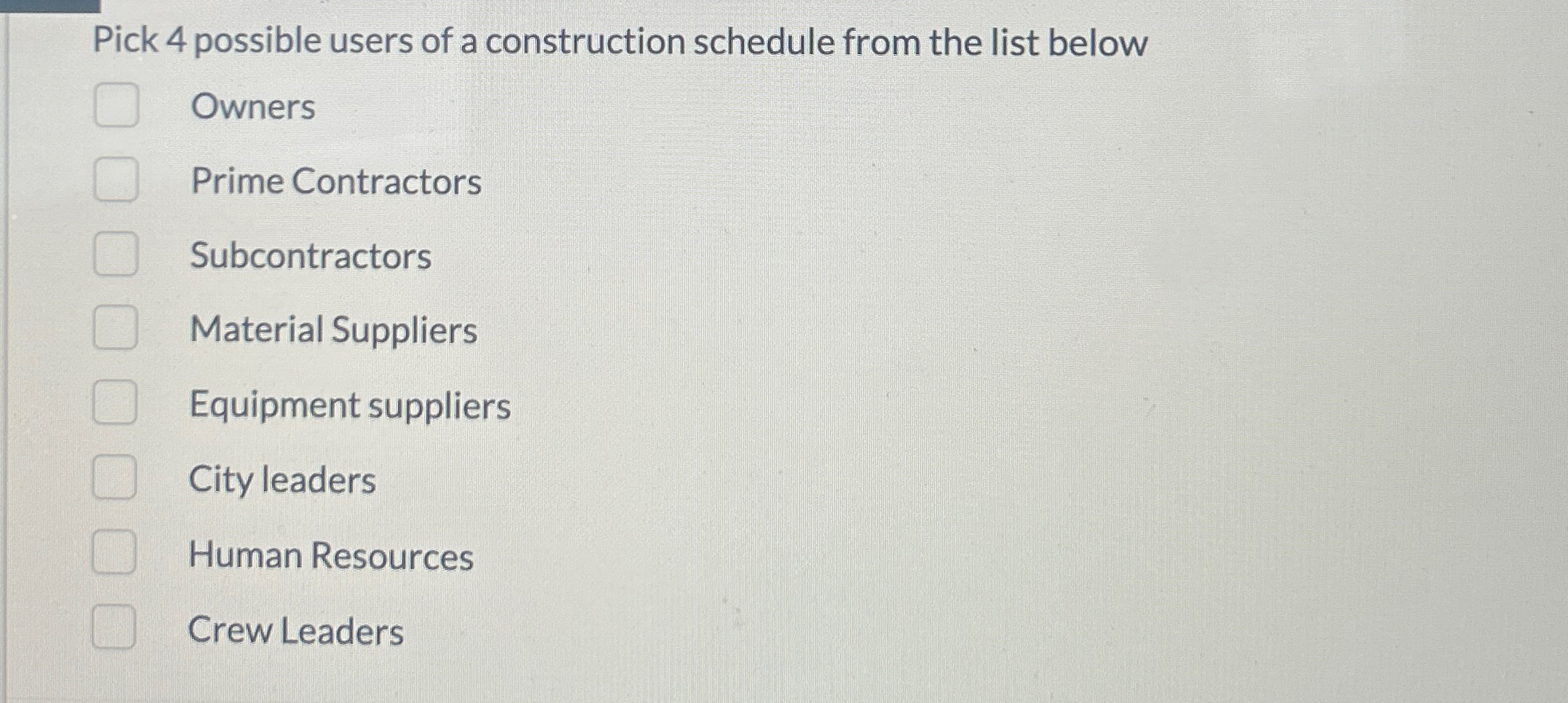 Solved Pick 4 ﻿possible users of a construction schedule | Chegg.com