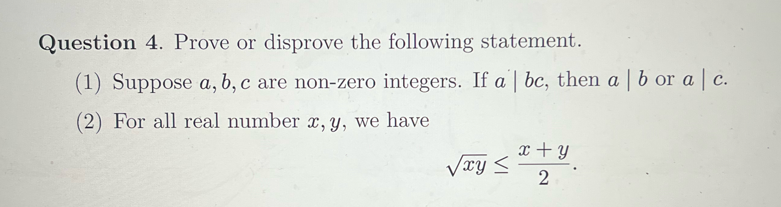 Solved Question 4. Prove or disprove the following | Chegg.com Solved Question 4. Prove or disprove the following | Chegg.com