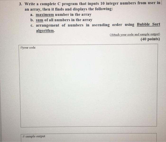 Solved 3. Write a complete C program that inputs 10 integer | Chegg.com
