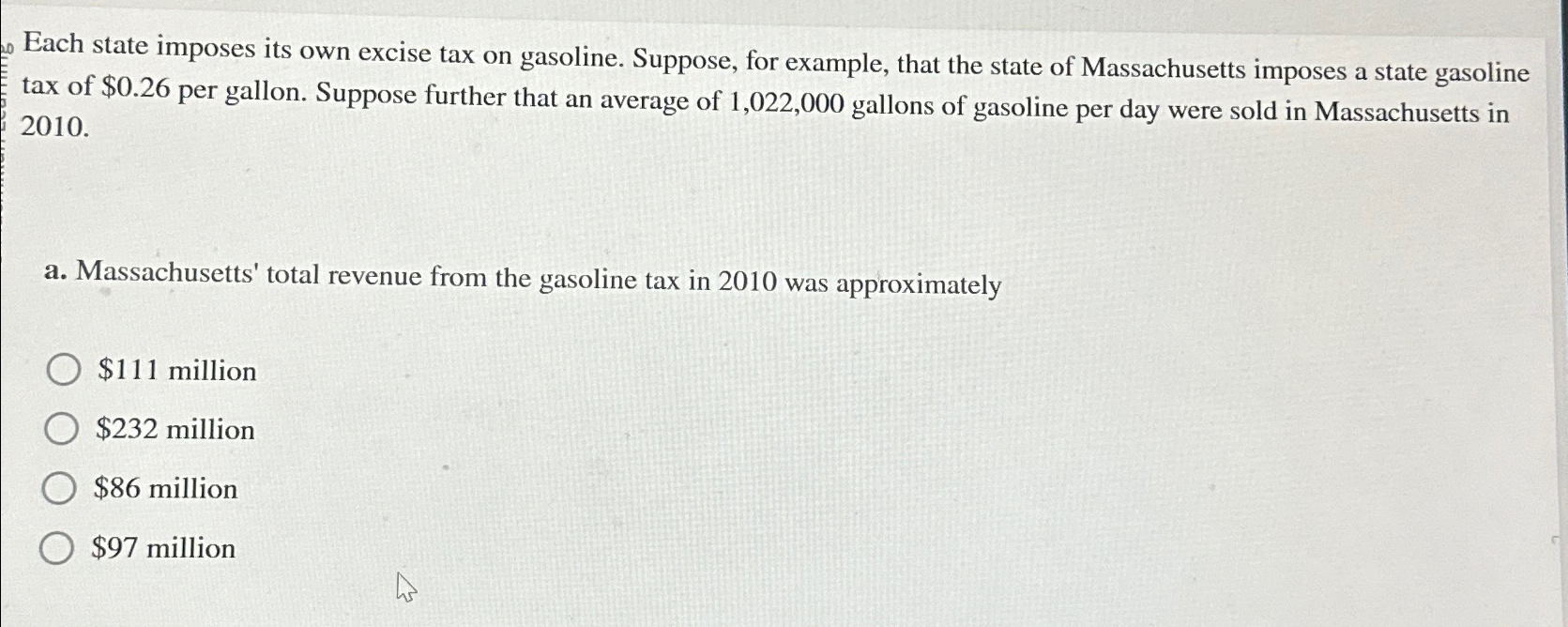 Solved Each state imposes its own excise tax on gasoline. | Chegg.com