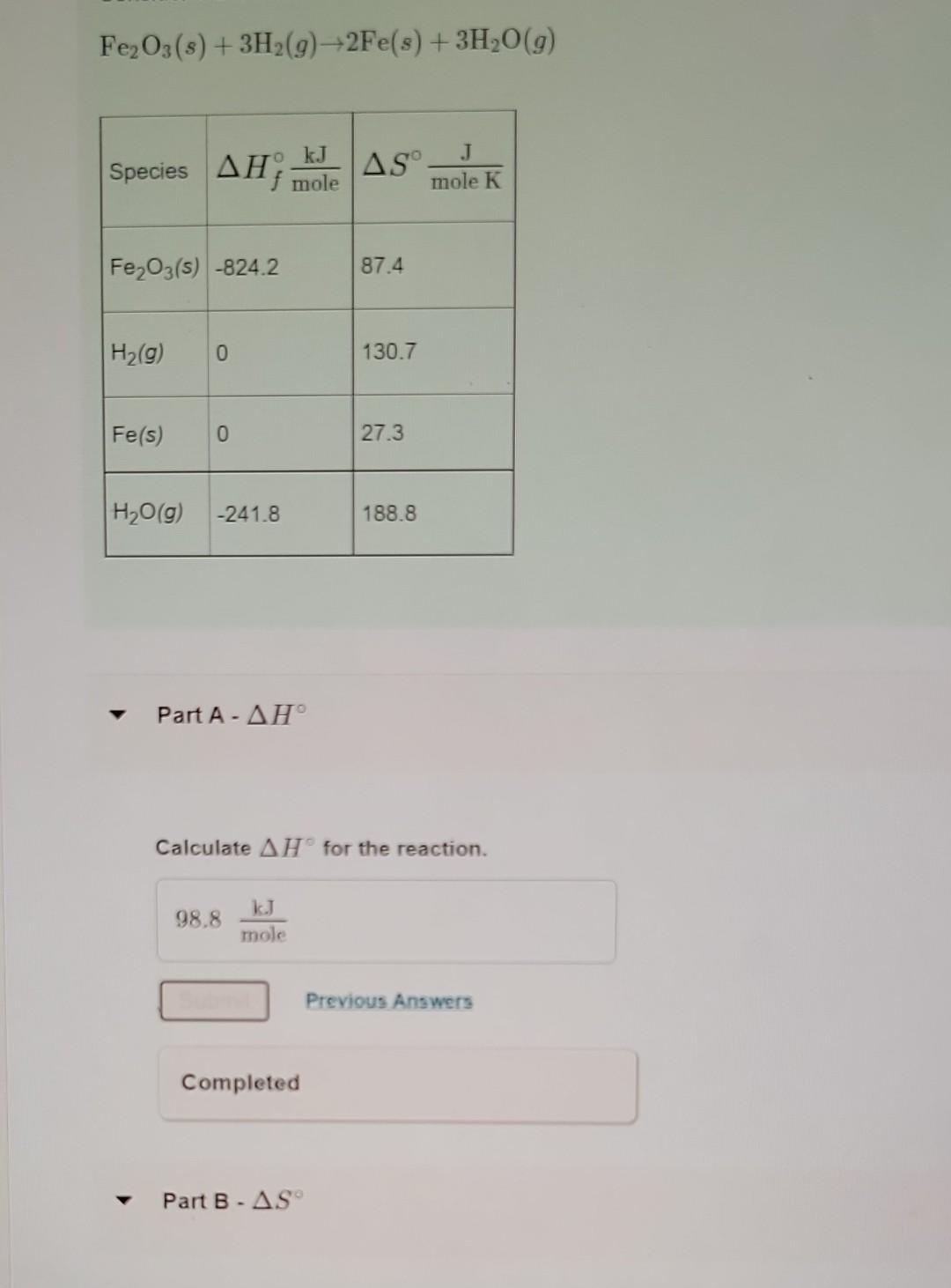 Solved Fe2O3(s)+3H2(g)→2Fe(s)+3H2O(g) Part A - ΔH∘ Calculate | Chegg.com