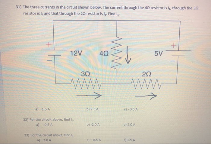 Solved 31) The Three Currents In The Circuit Shown Below.