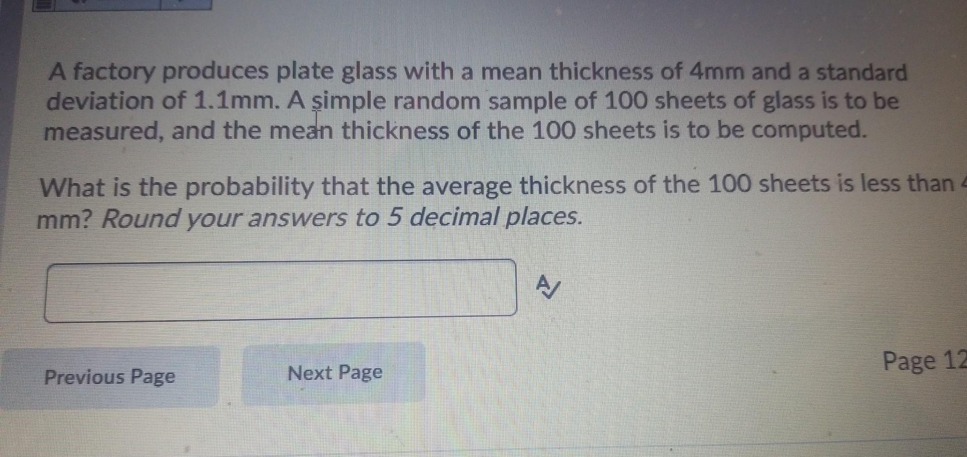 Solved A factory produces plate glass with a mean thickness | Chegg.com