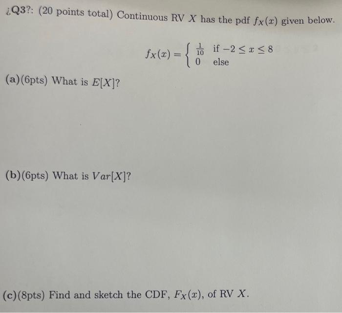 Solved Continuous RV X has the PDF... Solve for A B and C | Chegg.com