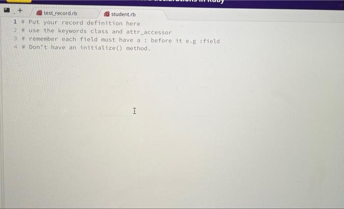 Solved Description Record declarations in Ruby Complete and | Chegg.com