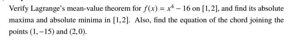Solved = Verify Lagrange’s mean-value theorem for f(x) = x4 | Chegg.com