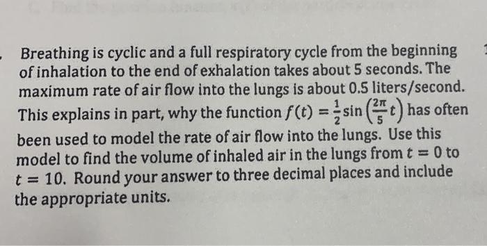 Solved - Breathing is cyclic and a full respiratory cycle | Chegg.com