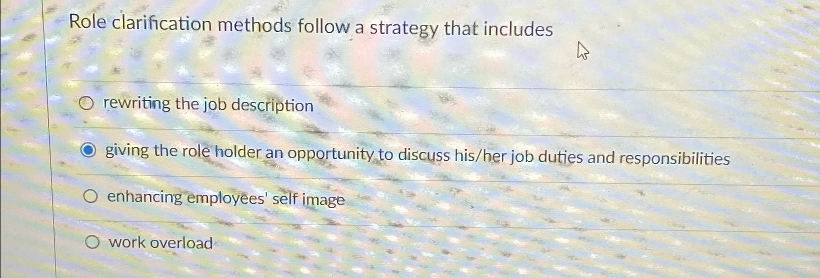 Solved Role clarification methods follow a strategy that | Chegg.com