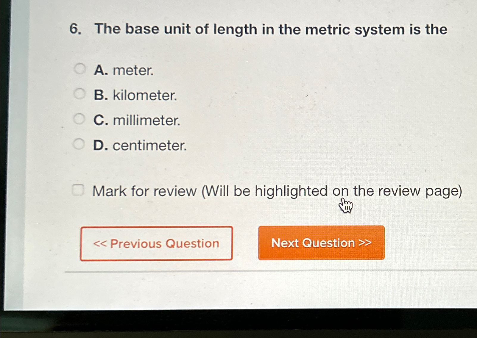 Solved The base unit of length in the metric system is theA. | Chegg.com