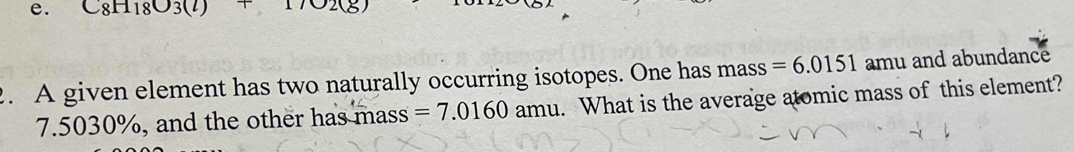 Solved A given element has two naturally occurring isotopes. | Chegg.com