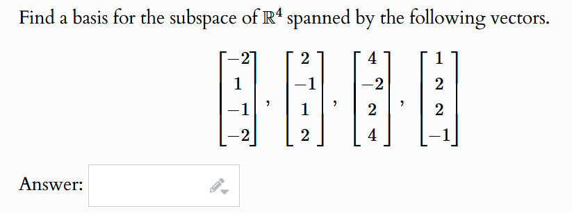 Find a basis for the subspace of R4 ﻿spanned by the | Chegg.com