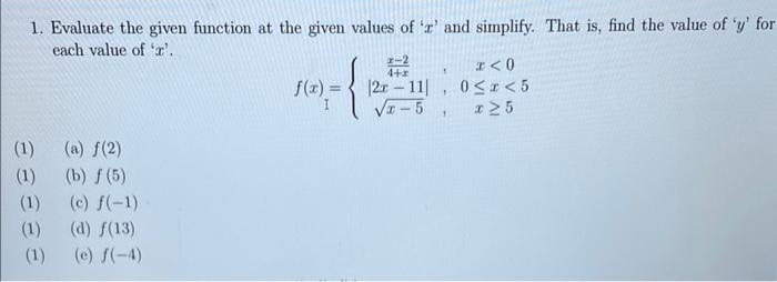Solved 1. Evaluate the given function at the given values of | Chegg.com