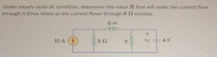 Solved Under steady-state dc condition, determine the value | Chegg.com