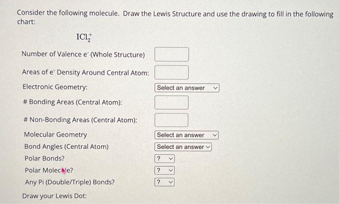 Solved Consider the following molecule. Draw the Lewis | Chegg.com