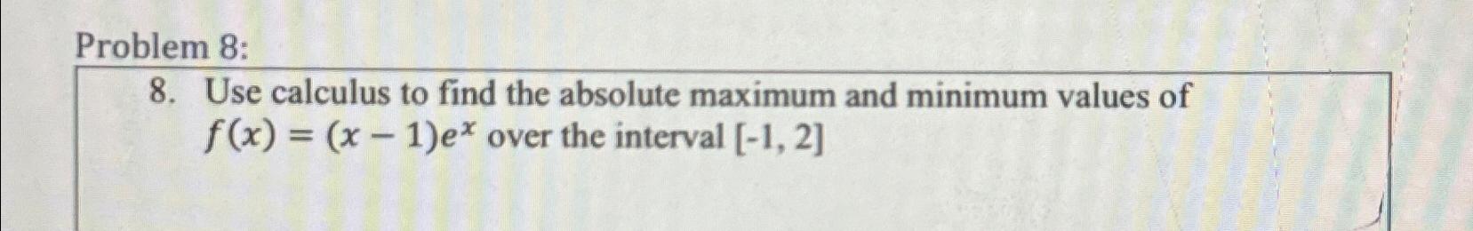 Solved Problem 8:8. ﻿Use calculus to find the absolute | Chegg.com