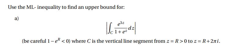Solved Use the ML- ﻿inequality to find an upper bound | Chegg.com