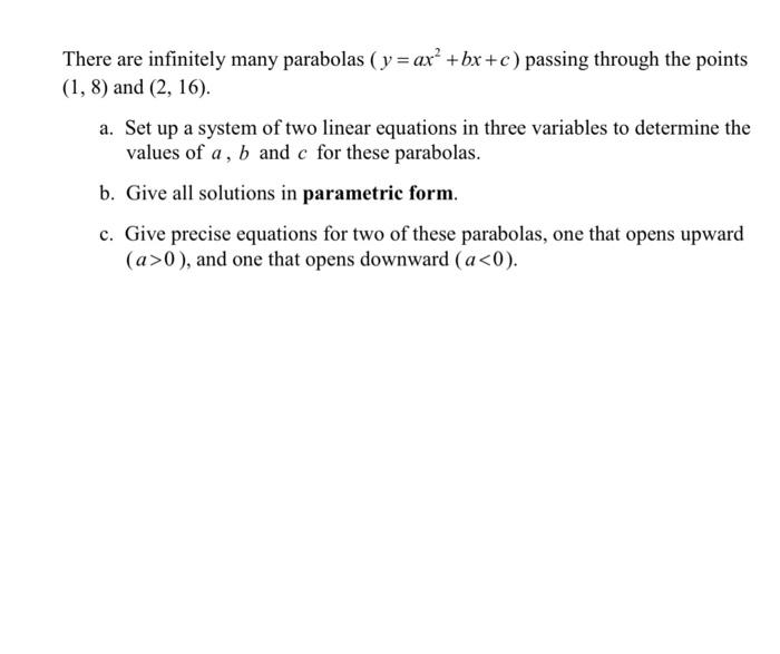 Solved There are infinitely many parabolas (y=ax2+bx+c) | Chegg.com