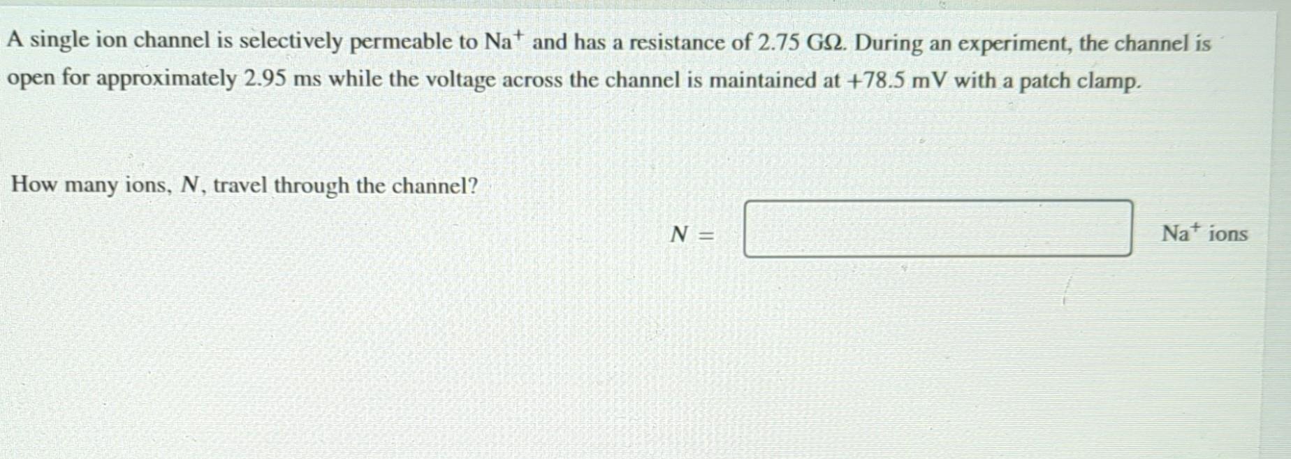 Solved A single ion channel is selectively permeable to | Chegg.com
