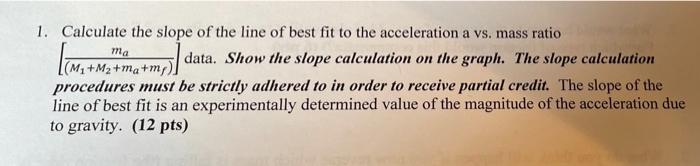 Solved Table 1. Mass and Acceleration Data (30 pts) | Chegg.com
