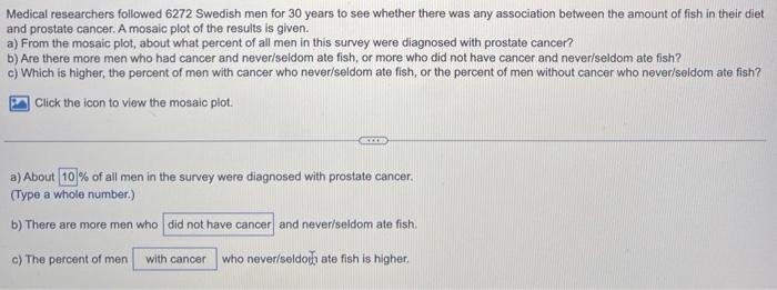 Solved Medical researchers followed 6272 Swedish men for 30 | Chegg.com