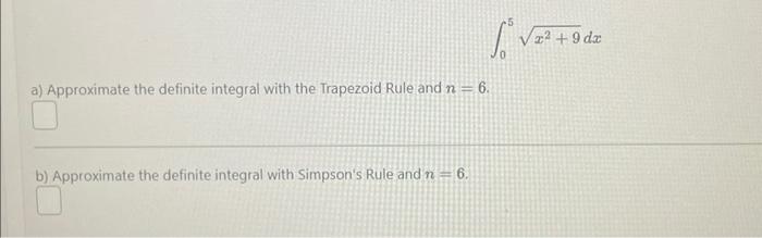 Solved a) approximate the definite integral with the | Chegg.com