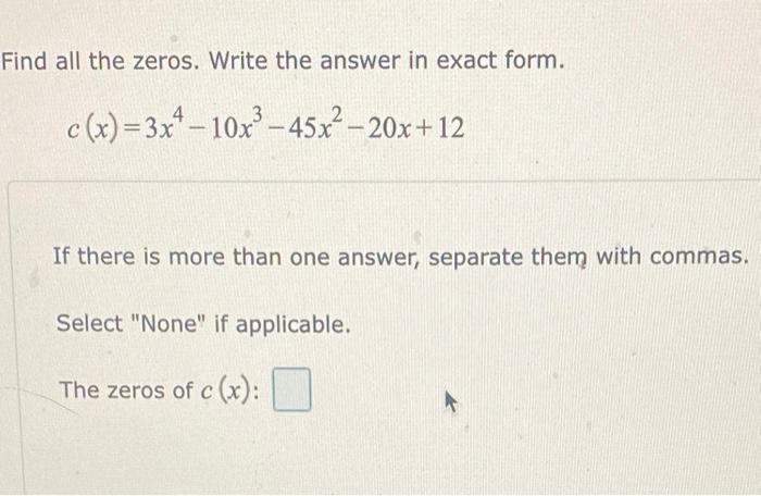 Solved Find all the zeros. Write the answer in exact form. | Chegg.com