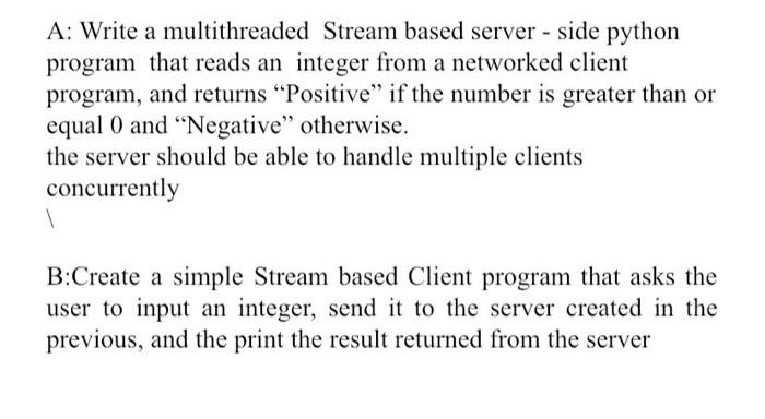 Solved A: Write a multithreaded Stream based server - side | Chegg.com