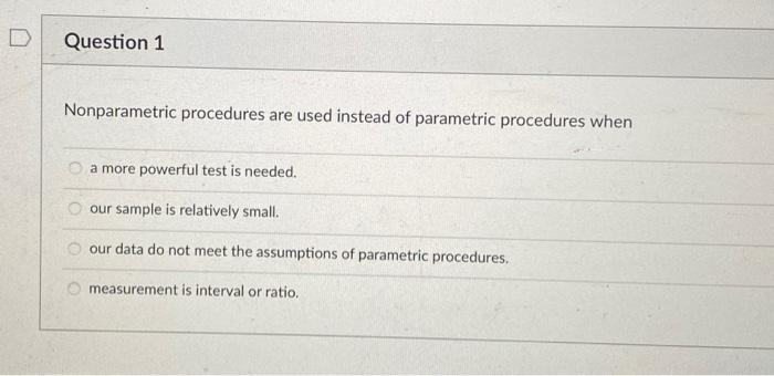 Solved Nonparametric procedures are used instead of | Chegg.com