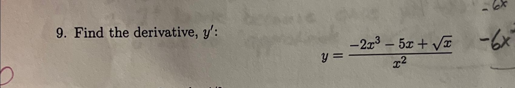 Solved Find the derivative, y' ﻿:y=-2x3-5x+x2x2 | Chegg.com