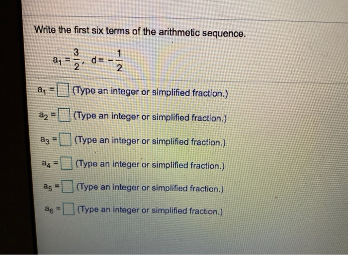 Solved Write the first six terms of the arithmetic sequence. | Chegg.com