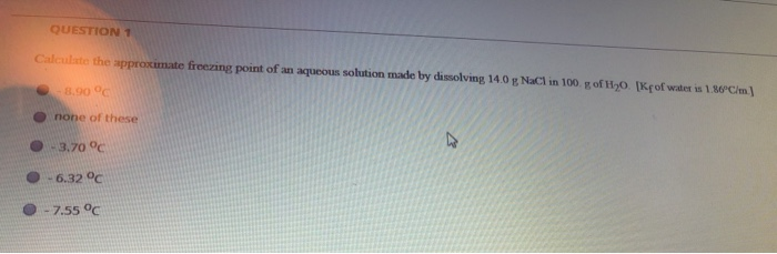 Solved QUESTION 1 Calculate the approximate freezing point | Chegg.com