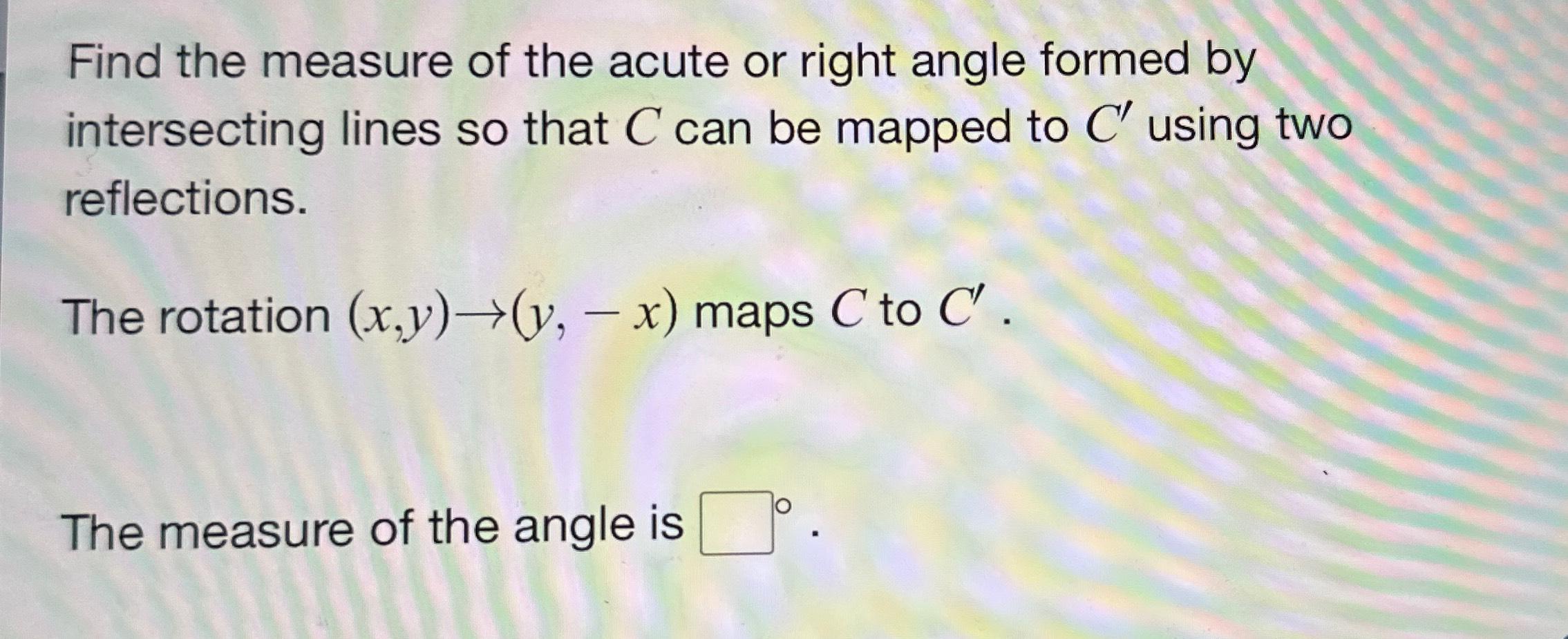 Solved Find the measure of the acute or right angle formed | Chegg.com