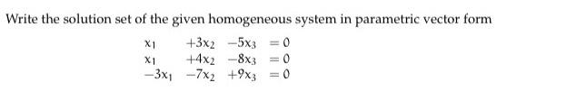 Solved Write the solution set of the given homogeneous | Chegg.com
