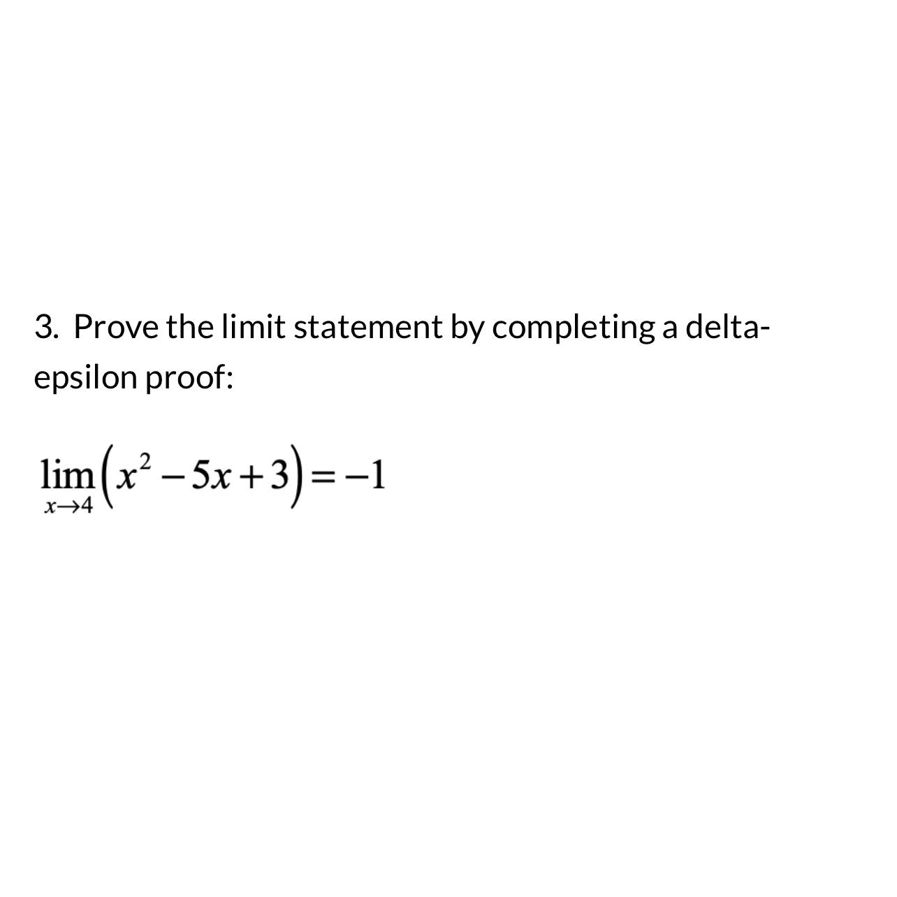 Solved Prove the limit statement by completing a | Chegg.com