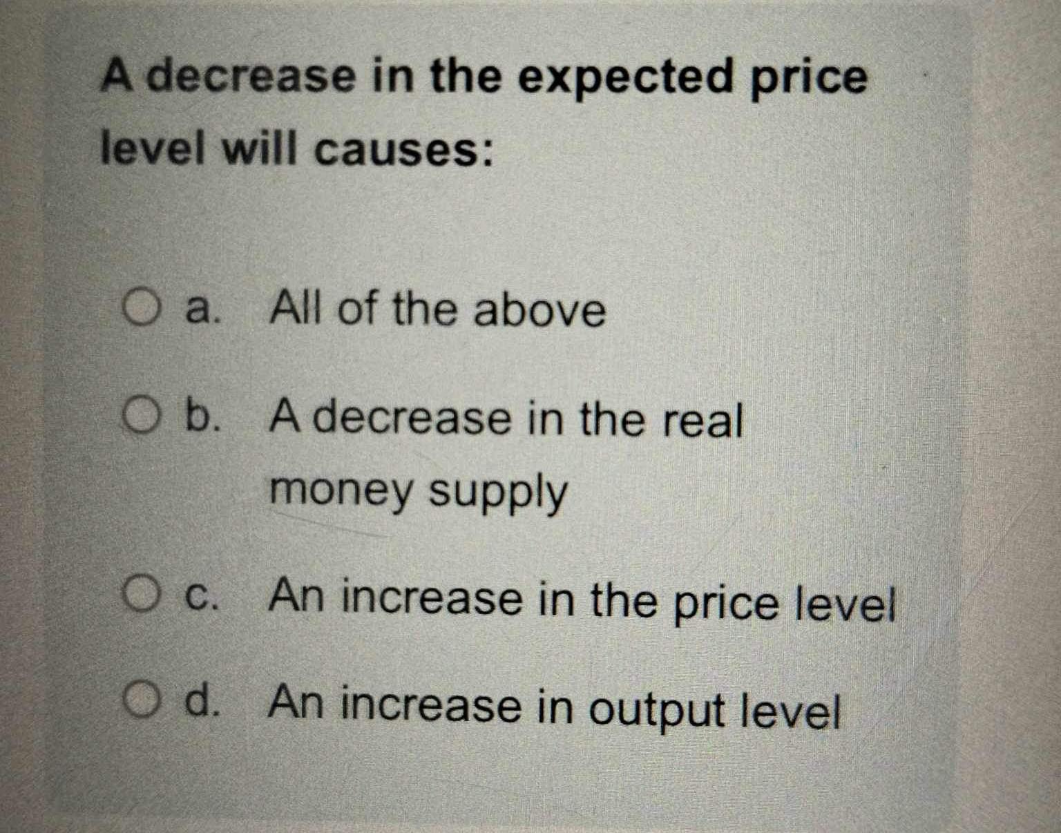 Solved A decrease in the expected price level will causes:a. | Chegg.com