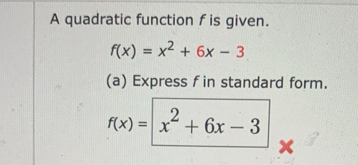 Solved A quadratic function f is given. f(x) = x2 + 6x - 3 | Chegg.com