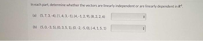 Solved In Each Part Determine Whether The Vectors Are