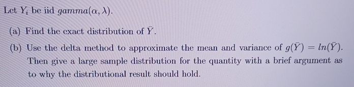 Solved Let Yi ﻿be iid γ(α,λ).(a) ﻿Find the exact | Chegg.com