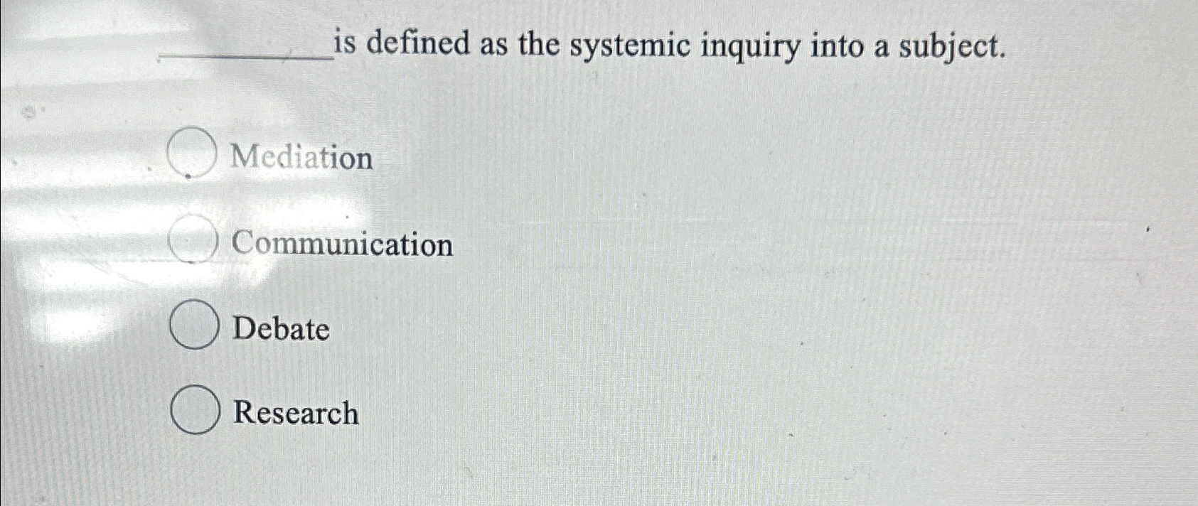 Solved is defined as the systemic inquiry into a | Chegg.com