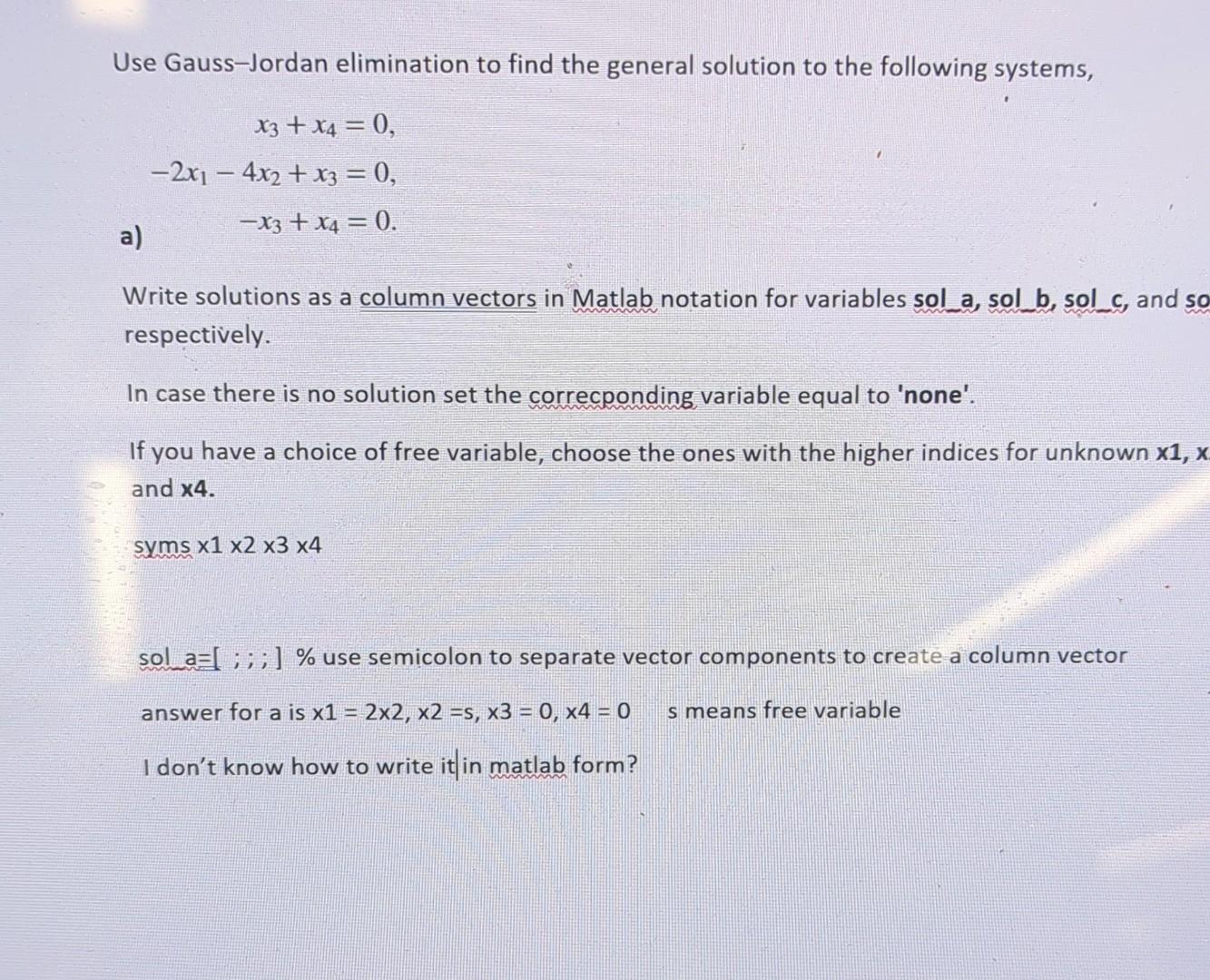 Solved I need help to write the answer in Matlab. I already | Chegg.com