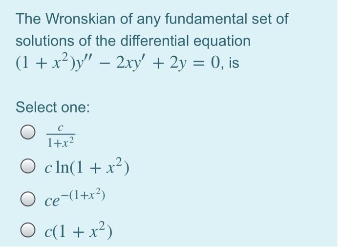 Solved The Wronskian of any fundamental set of solutions of | Chegg.com