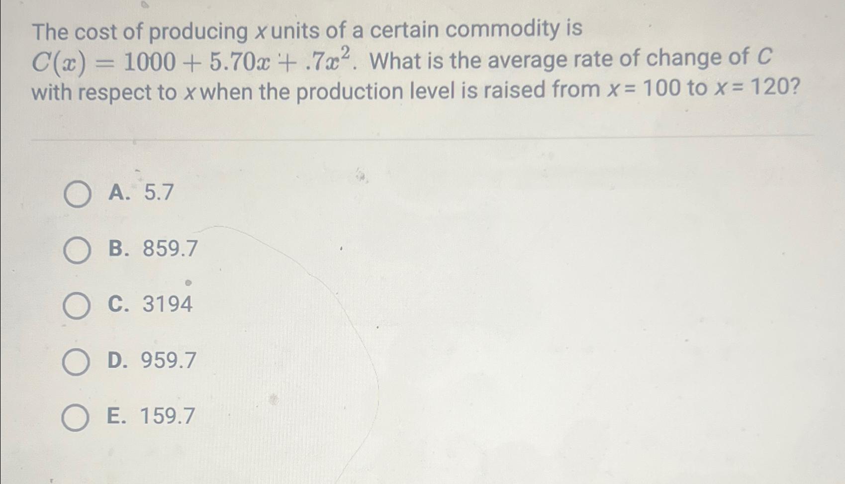 Solved The cost of producing x ﻿units of a certain commodity | Chegg.com