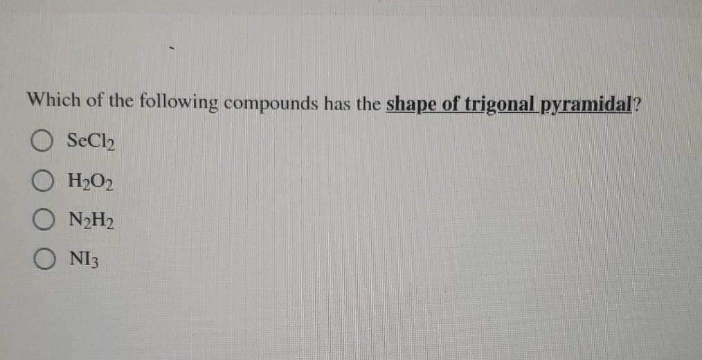 Solved Which of the following compounds has the shape of | Chegg.com