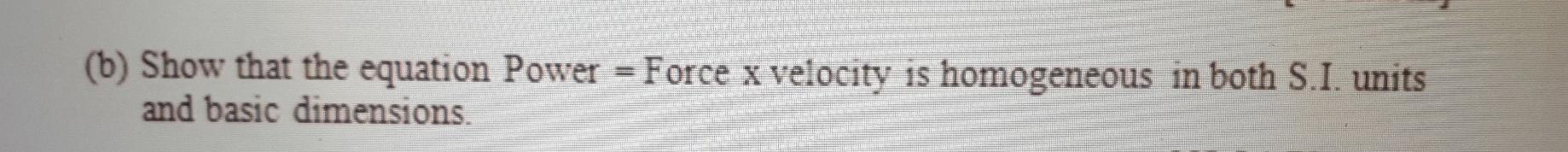 Solved (6) Show that the equation Power = Force x velocity | Chegg.com