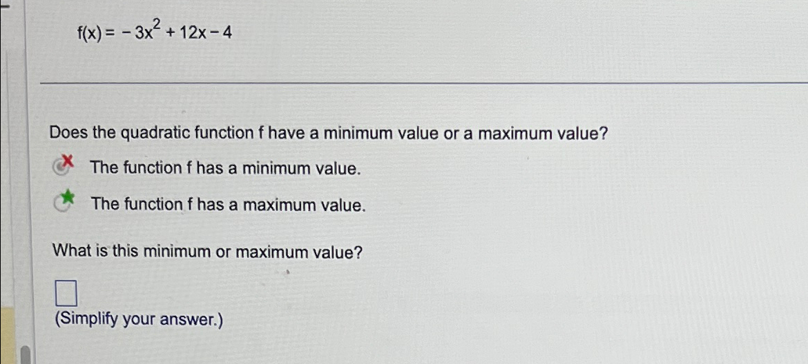 Solved f(x)=-3x2+12x-4Does the quadratic function f ﻿have a | Chegg.com