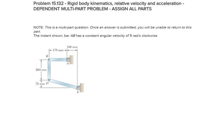 Solved Problem 15.132 - Rigid body kinematics, relative | Chegg.com