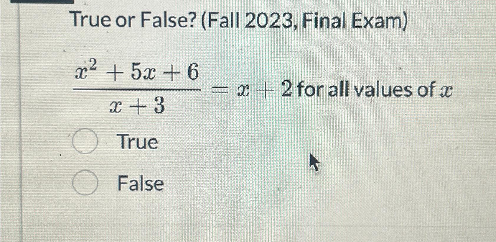Solved True or False? (Fall 2023, ﻿Final | Chegg.com