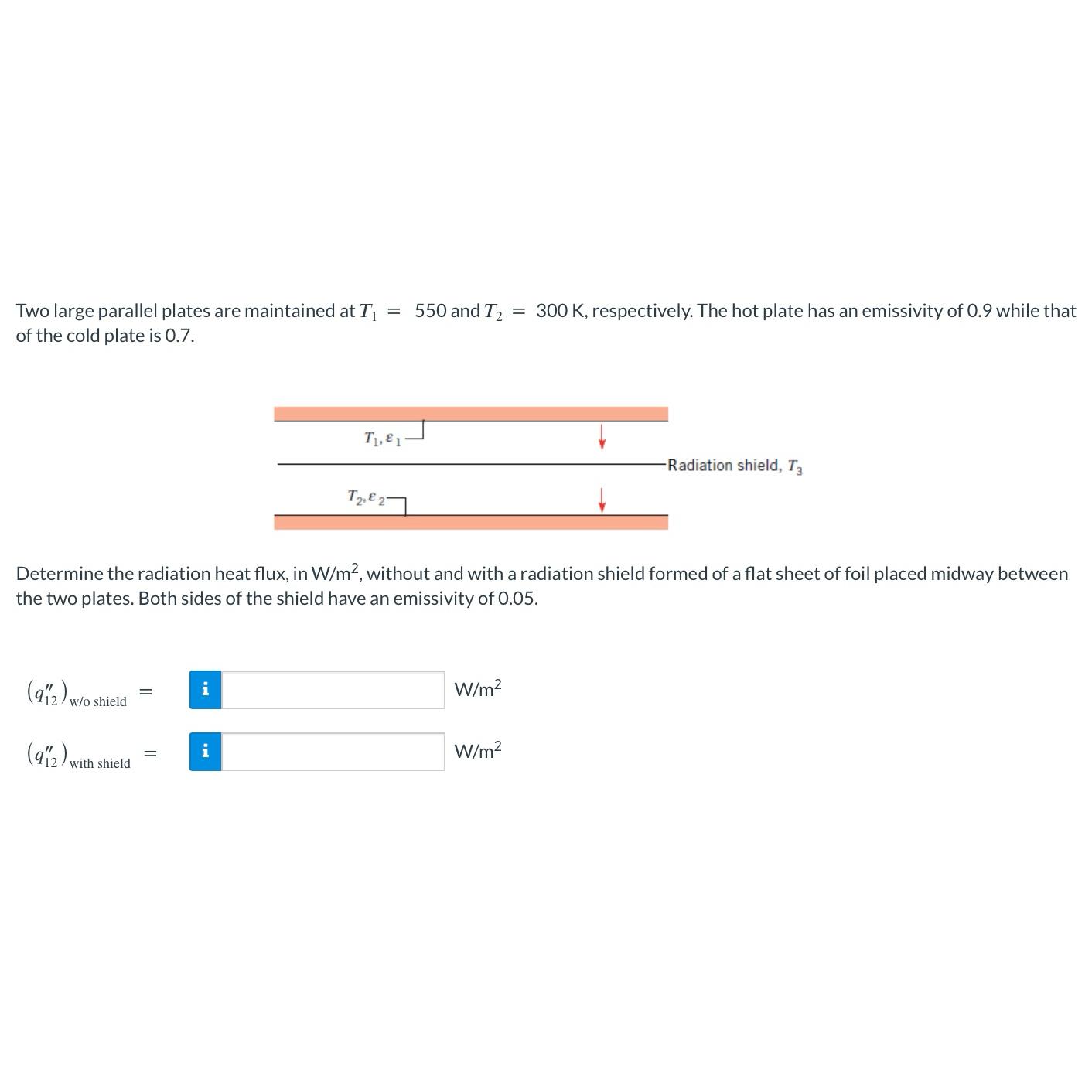 Solved Two large parallel plates are maintained at T1=550 | Chegg.com